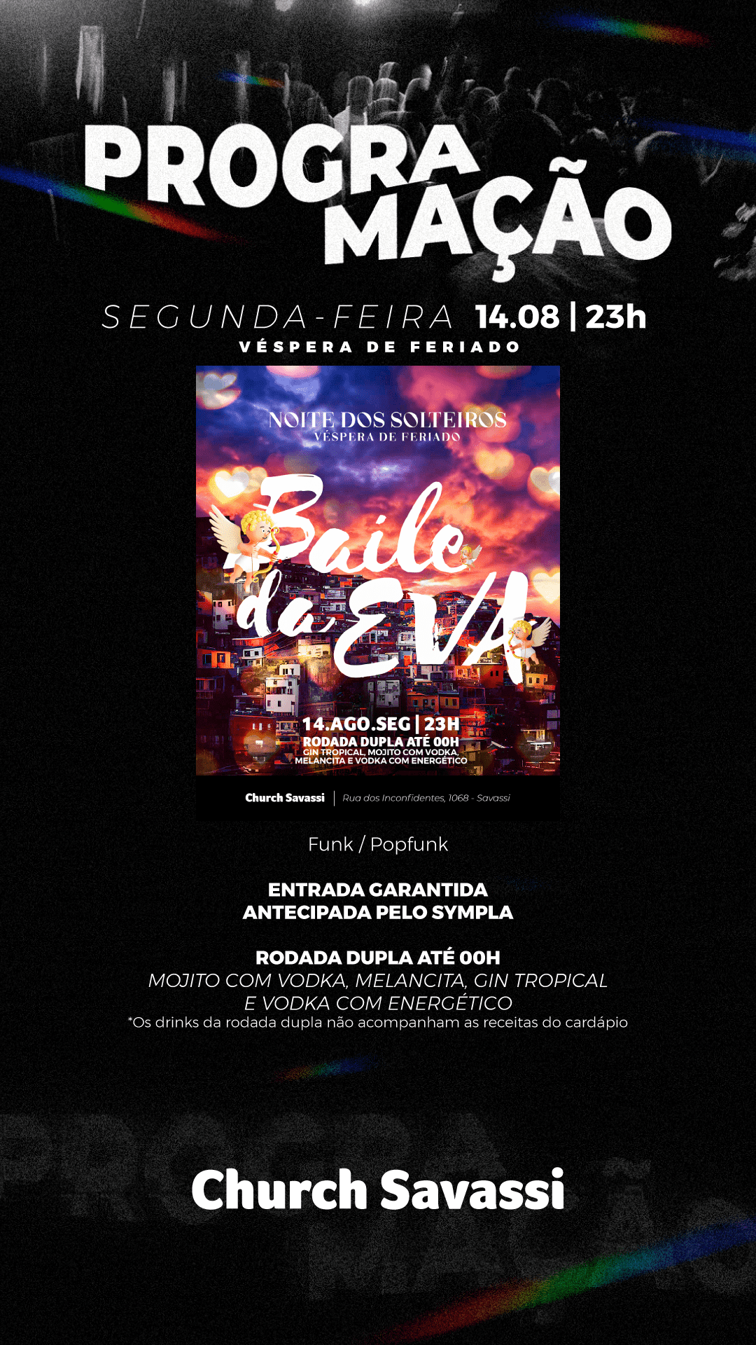 Unidade Savassi segunda 14/08 véspera de feriado em Belo Horizonte - Sympla