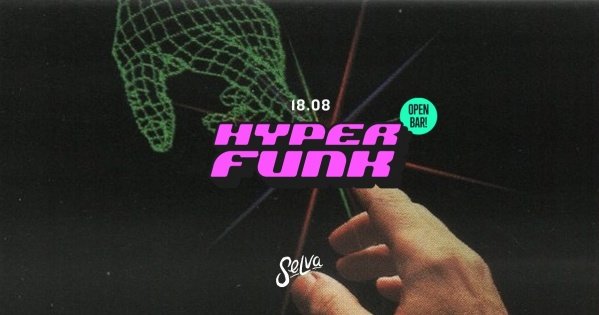 HyperFunk na Selva! | Open Bar | Funk 200bpm & Mandelão | Sexta | 18.08 ...