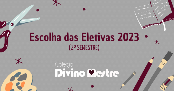 ESCOLHA DAS ELETIVAS 2023.2 (2º SEMESTRE) em Jaboatão dos Guararapes - Sympla