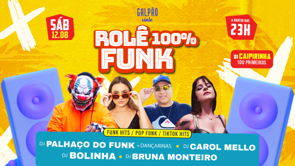 Rolê 100% Funk - Galpão 20 em Ribeirão Preto - Sympla
