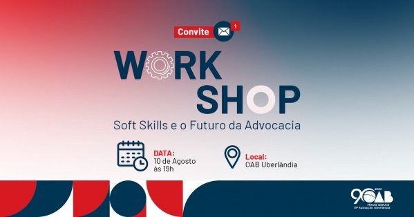 Workshop Soft Skills e o Futuro da Advocacia em Uberlândia - Sympla