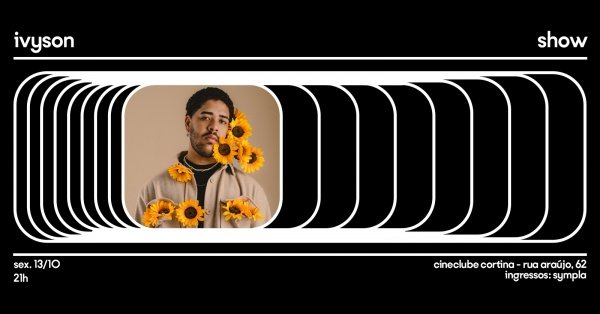 Ivyson | turnê Girassol em São Paulo - Sympla