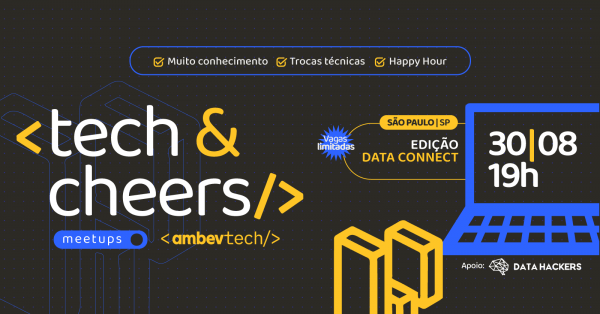 Tech and Cheers - Meetup ed. Data Connect em São Paulo - Sympla