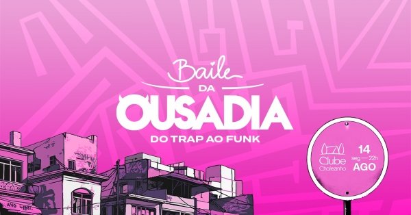 Baile da Ousadia - #FunkAoTrap em Belo Horizonte - Sympla