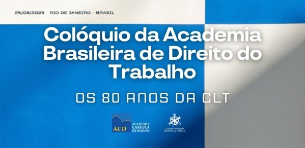 Colóquio ABDT - 80 Anos da CLT em Rio de Janeiro - Sympla