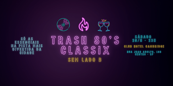 Trash 80's Classix em São Paulo - Sympla