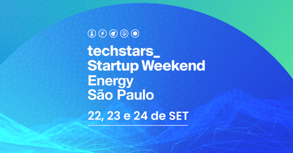 Techstars Startup Weekend Energy em São Paulo - Sympla