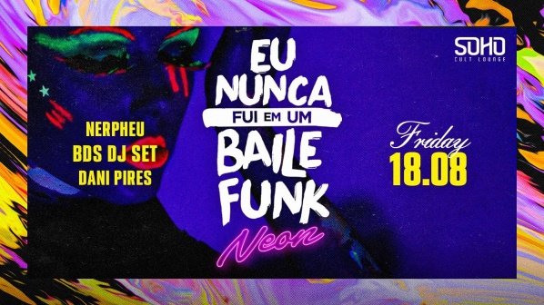 SOHO - BAILE FUNK NEON - 18/08/2023 em Passo Fundo - Sympla SOHO - BAILE FUNK NEON - 18/08/2023 em Passo Fundo - Sympla
