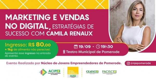 Marketing e Vendas No digital, Estrategias de Sucesso com Camila Renaux em Pomerode - Sympla