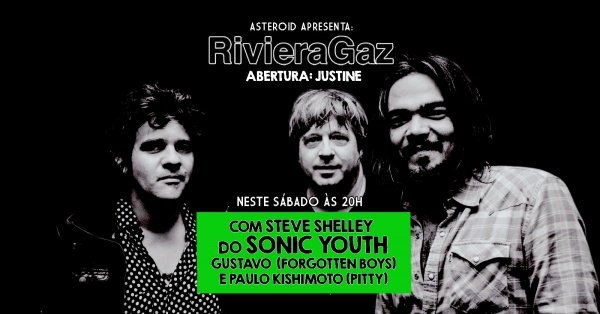 20h: Riviera Gaz com Steve Shelley (Sonic Youth) | Abertura: Justine ...