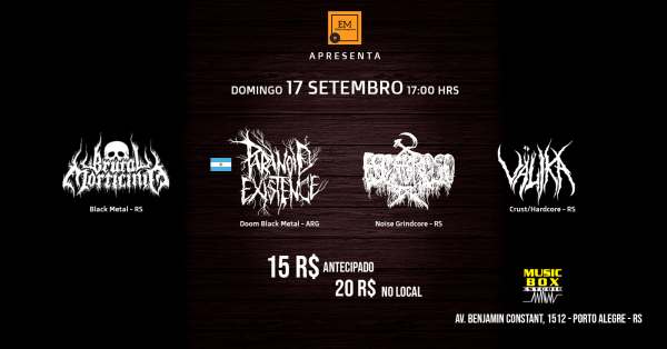 Paranoid Existence (Argentina) + Brutal Morticínio + Escabroso + Valika em Porto Alegre! em ...