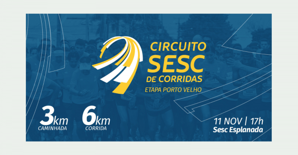 CIRCUITO SESC DE CORRIDAS - ETAPA PORTO VELHO em Porto Velho - Sympla