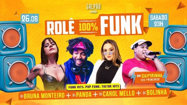 Rolê 100% Funk - Galpão 20 em Ribeirão Preto - Sympla