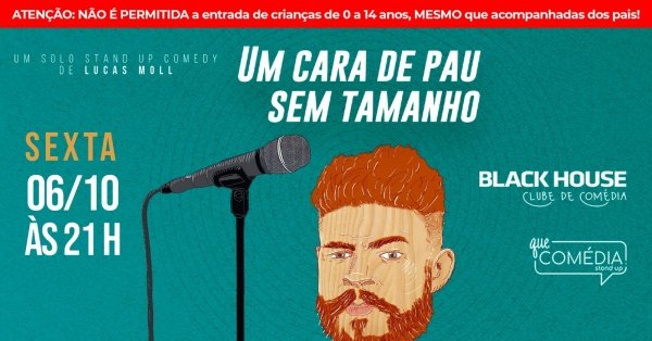 LUCAS MOLL em Sorocaba - UM CARA DE PAU SEM TAMANHO - Stand up Comedy ...