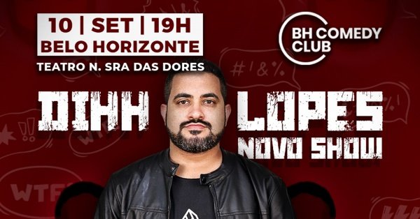 Dihh Lopes em BH - Comédia Stand up: Novo Show em Belo Horizonte - Sympla