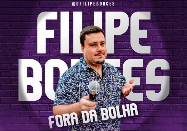Filipe Borges fora da bolha em Juiz de Fora - Sympla
