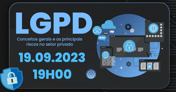 Palestra: LGPD: Conceitos gerais e os principais riscos no setor ...