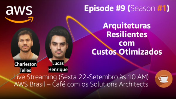Live Streaming: AWS Café com os Solutions Architects (Episode #9 com ...