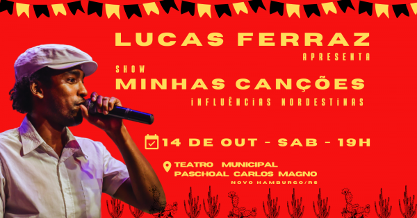 Lucas Ferraz apresenta: Minhas Canções - Influências Nordestinas em ...