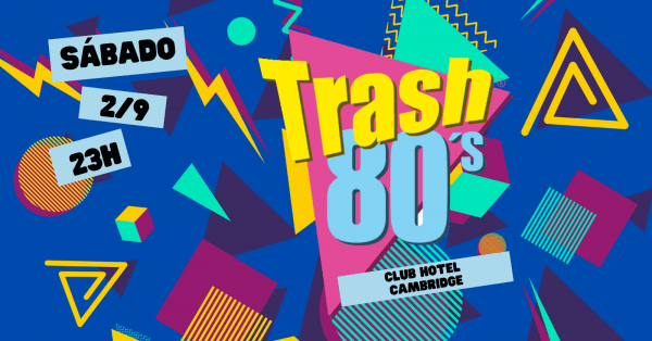 Trash 80's no Cambridge em São Paulo - Sympla
