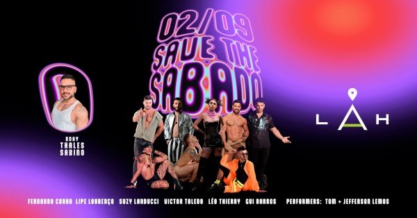 Save The Sábado 02/09 - Bday Thales Sabino no Lah em Brasília - Sympla