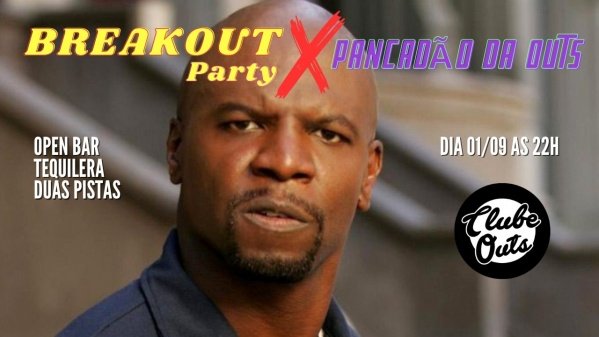 BREAKOUT PARTY Vs. PANCADÃO DA OUTS ESPECIAL TERRY CREWS em São Paulo ...