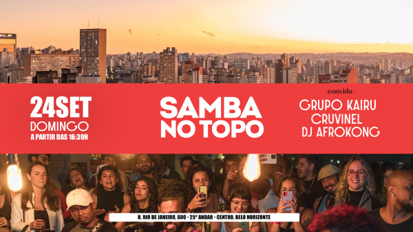 SAMBA NO TOPO - Grupo Kairu + Cruvinel + Afrokong | DOM 24/09 no Mira ...