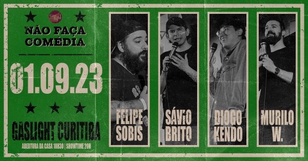 FELIPE SOBIS, SÁVIO BRITO, DIOGO KENDO E MURILO W NO GASLIGHT CURITIBA ...