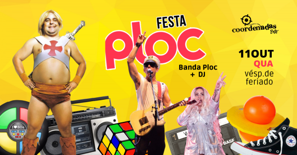 Festa Ploc 80! Especial Feriadão! Banda Ploc + DJ DOM LV 11/10 QUA - VÉSP. DE FERIADO em Rio de ...