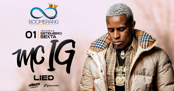 MC IG SEXTA-FEIRA NO BOOMERANG ( PROIBIDO MENOR DE IDADE ) em Guarulhos ...