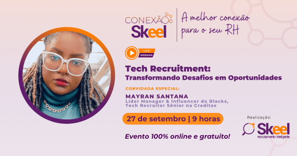 Conexão Skeel - Tech Recruitment: Transformando Desafios em ...