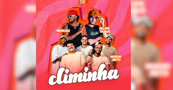 Climinha - Nosso jeito + Dj Neskau + Dj Felipe Tanus em Macaé - Sympla