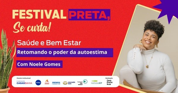 Retomando o poder da sua autoestima [Festival Preta, Se Curta!] em São ...