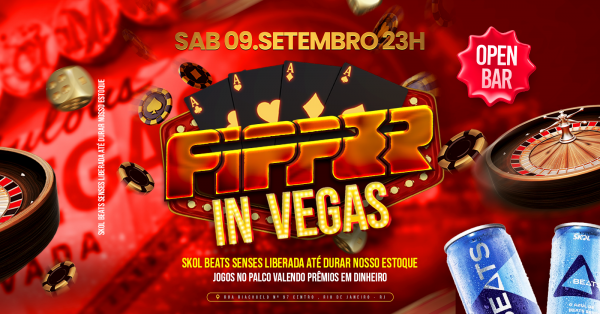 SÁBADO: PIPPER IN VEGAS | MEGA OPEN BAR | SKOL BEATS LIBERADA* em Rio ...