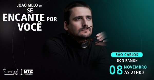 JOÃO MELO com SE ENCANTE POR VOCÊ em SÃO CARLOS / SP em São Carlos - Sympla