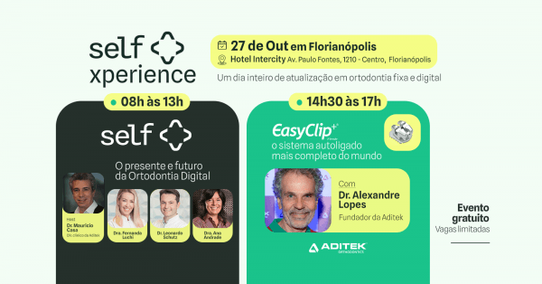 Self Xperience e Aditek em Florianópolis: Os Caminhos da Ortodontia ...