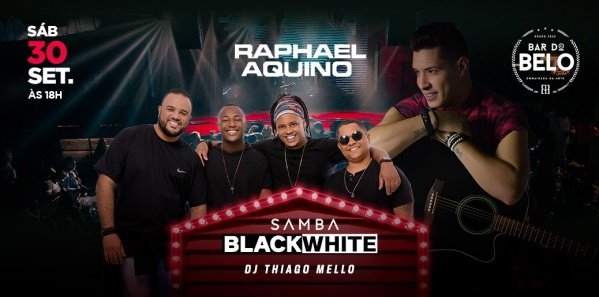 Bar do Belo Apresenta - SAMBA BLACK WHITE & RAPHAEL AQUINO em Rio de Janeiro - Sympla