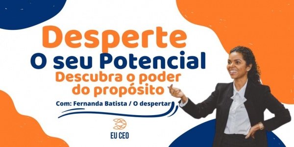 Desperte Seu Potencial: Descubra o Poder do Propósito em Brusque - Sympla