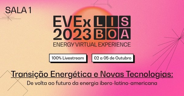 EVEx Lisboa 2023 - Energy Virtual Experience - online - Sympla