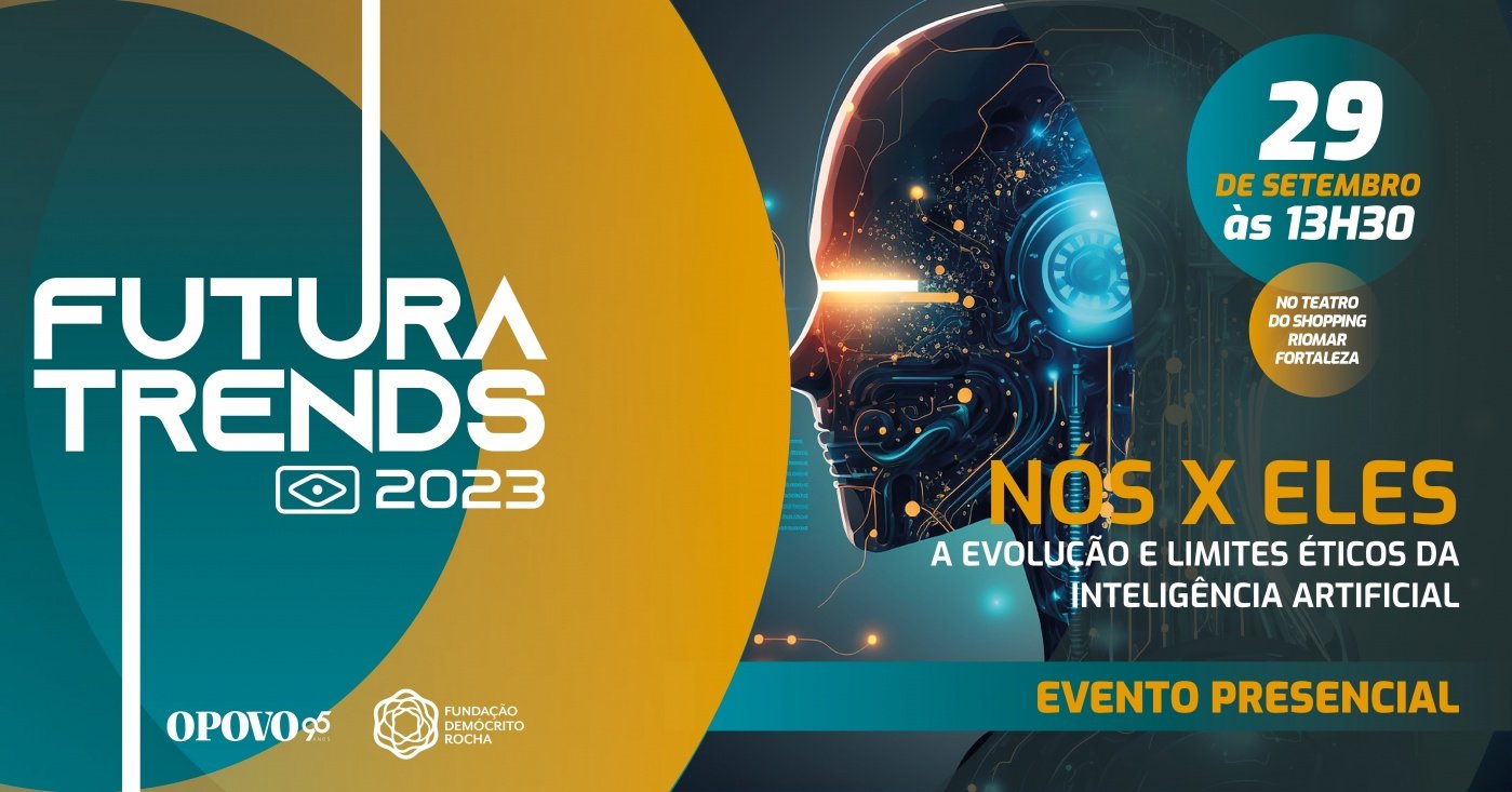 FUTURA TREND 2023 - A Evolução e Limites éticos da Inteligência ...