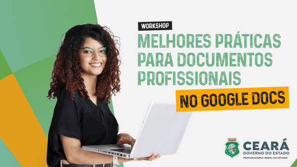 WORKSHOP: MELHORES PRÁTICAS PARA DOCUMENTOS PROFISSIONAIS NO GOOGLE ...