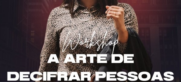 A Arte de Decifrar Pessoas em Aracaju - Sympla