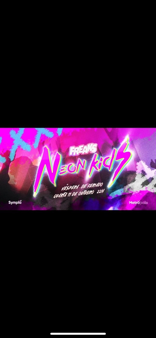 Freaks! Neon Kids Véspera de Feriado em Recife - Sympla