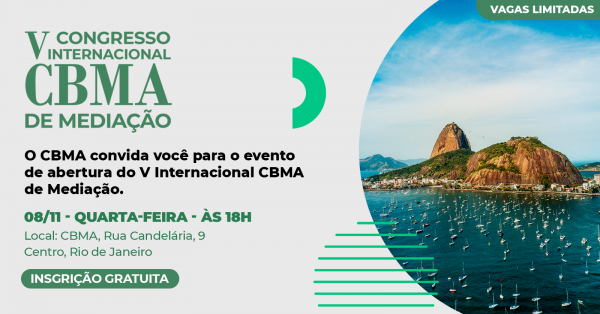 Evento de Abertura - V Congresso Internacional CBMA de Mediação em Rio ...