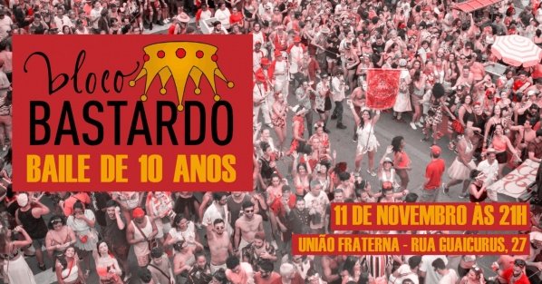 Baile de 10 anos do Bloco Bastardo em São Paulo - Sympla