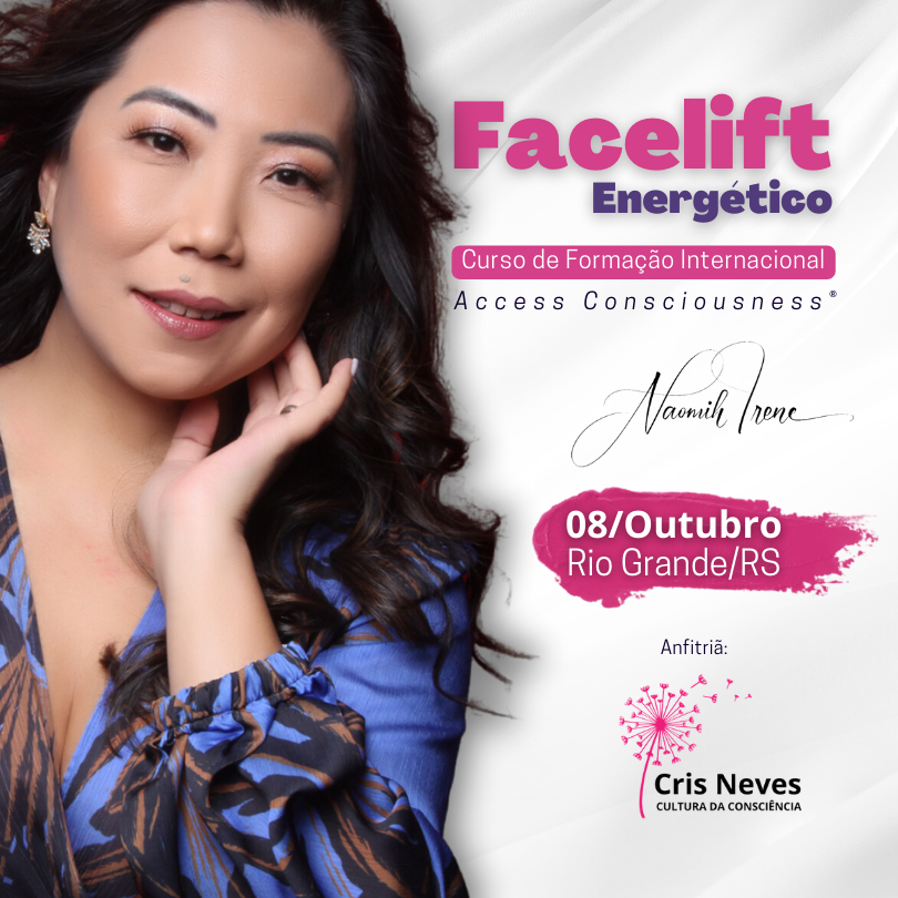 Curso de Facelift Energético de Access Consciousness® com Naomih Irene ...