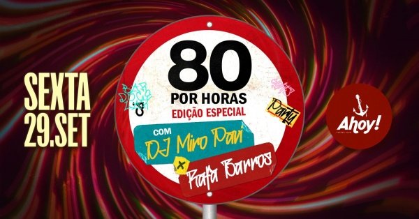 SEXTA: 80 POR HORAS - Edição Especial no Ahoy! Tavern Club em Blumenau ...