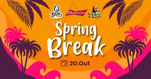 SPRING BREAK em Santa Maria - Sympla