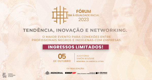 ID_BR | Fórum Sim à Igualdade Racial 2023 em São Paulo - Sympla