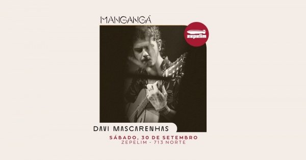 Show | Mangangá - Davi Mascarenhas em Brasília - Sympla